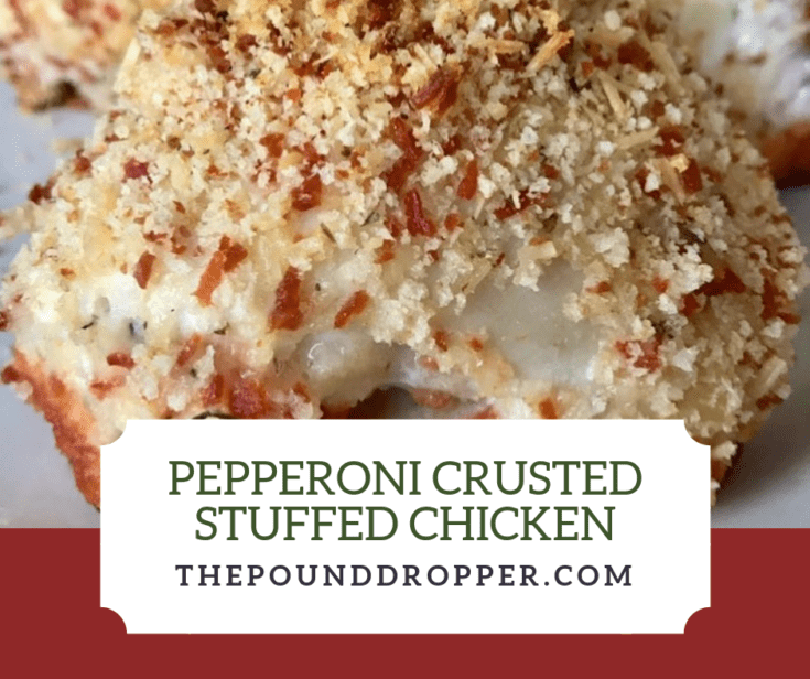 Pepperoni Crusted Stuffed Chicken - Pound Dropper